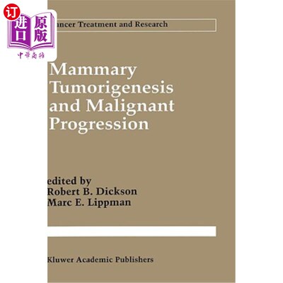 海外直订医药图书Mammary Tumorigenesis and Malignant Progression: Advances in Cellular and Molecu 乳腺肿瘤发生和恶性