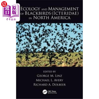 海外直订Ecology and Management of Blackbirds (Icteridae) in North America 北美黑鹂(黄鹂科)生态与管理