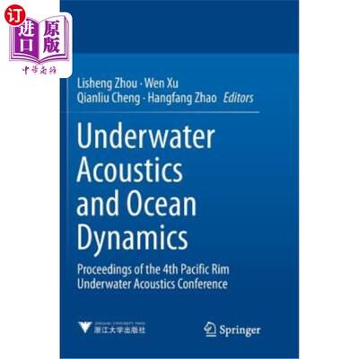 海外直订Underwater Acoustics and Ocean Dynamics: Proceedings of the 4th Pacific Rim Unde