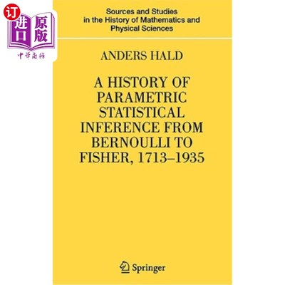 海外直订A History of Parametric Statistical Inference from Bernoulli to Fisher, 1713-193 从伯努利到费舍尔的参数统计