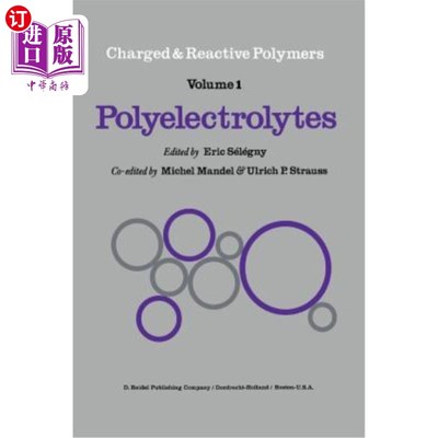 海外直订Polyelectrolytes: Papers Initiated by a NATO Advanced Study Institute on Charged 聚电解质：1972年6月在法国