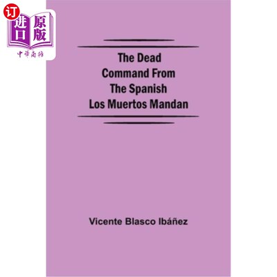海外直订The Dead Command From the Spanish Los Muertos Mandan 西班牙亡灵节的死亡命令
