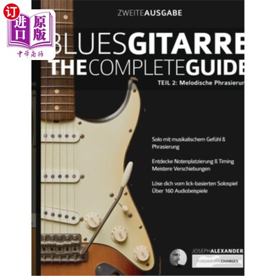 海外直订德语 Blues-Gitarre - The Complete Guide Teil 2: Melodische Phrasierung 蓝吉他第二部分