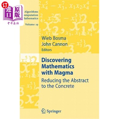 海外直订Discovering Mathematics with Magma: Reducing the Abstract to the Concrete 用岩浆发现数学：化抽象为具体