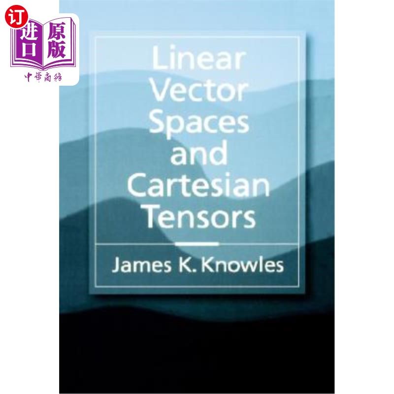 海外直订Linear Vector Spaces and Cartesian Tensors线性向量空间和笛卡尔张量_虎窝淘