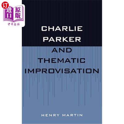 海外直订Charlie Parker and Thematic Improvisation 查理·帕克和主题即兴创作