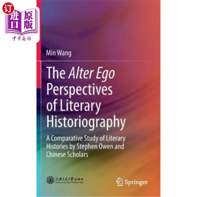 海外直订The Alter Ego Perspectives of Literary Historiography: A Comparative Study of Li 文学史学的他者视角：斯蒂芬