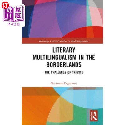 海外直订Literary Multilingualism in the Borderlands 边疆地区的多语言文学