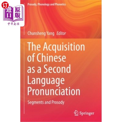 海外直订The Acquisition of Chinese as a Second Language Pronunciation: Segments and Pros 汉语作为第二语言的语音、音