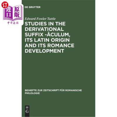海外直订Studies in the derivational suffix -āculum, its Latin origin and its Romanc 派生后缀-ā