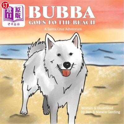 海外直订Bubba Goes to the Beach: A Santa Cruz Adventure