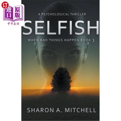 海外直订Selfish: A Psychological Thriller 《自私:心理惊悚片
