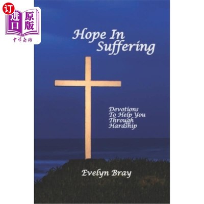 海外直订Hope In Suffering: Devotions to Help You Through Hardship 苦难中的希望:帮助你度过苦难的虔诚