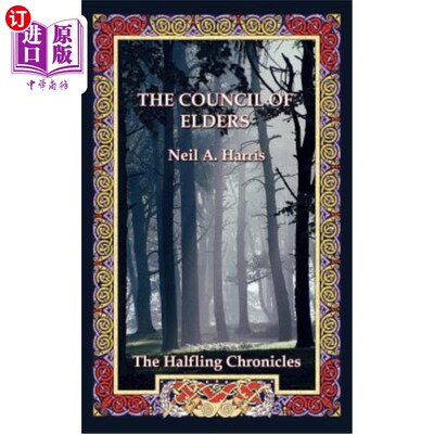 海外直订The Council of Elders: The Halfling Chronicles Book 1 长老会议:半身人编年史第1卷
