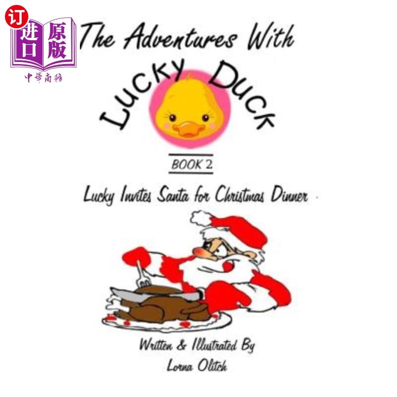 海外直订Adventures With Lucky Duck Book Two: Lucky Invites Santa for ...