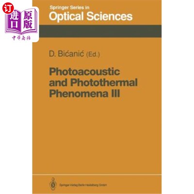 海外直订Photoacoustic and Photothermal Phenomena III: Proceedings of the 7th Internation 光声和光热现象三：第七届国际专