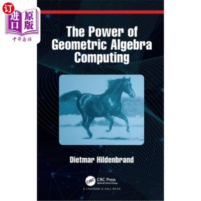海外直订The the Power of Geometric Algebra Computing: For Engineering and Quantum Comput 几何代数计算的力量：用于工