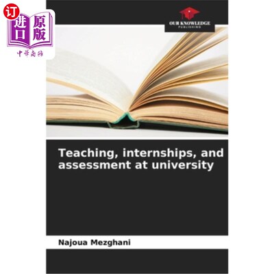 海外直订Teaching, internships, and assessment at university 大学期间的教学、实习和考核