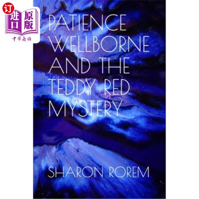 海外直订Patience Wellborne and the Teddy Red Mystery 耐心与泰迪红之谜