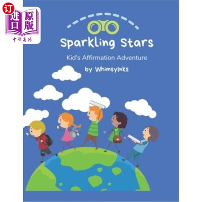 海外直订Sparkling Stars: A Kid's Affirmation Adventure 闪闪发光的星星：一个孩子的肯定冒险