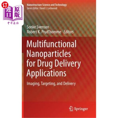 海外直订Multifunctional Nanoparticles for Drug Delivery Applications: Imaging, Targeting 用于药物递送的多功能纳米颗粒：