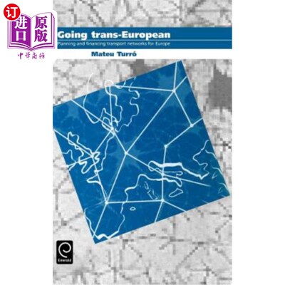 海外直订Going Trans-European: Planning and Financing Transport Networks for Europe 跨越欧洲:欧洲交通的规划和融