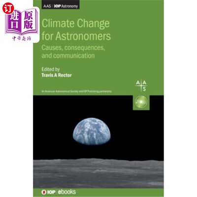 海外直订Climate Change for Astronomers: Causes, consequences, and communication 天文学家的气候变化：原因、后果和交