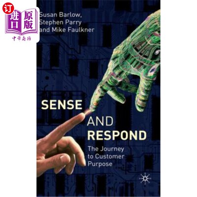 海外直订Sense and Respond: The Journey to Customer Purpose 感知与回应:实现客户目标的旅程