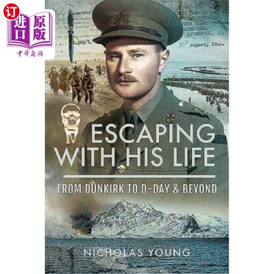 海外直订Escaping with His Life: From Dunkirk to D-Day & Beyond 逃离他的生命:从敦刻尔克到诺曼底登陆日及以后