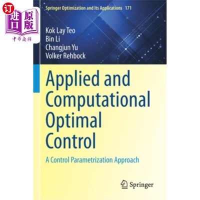 海外直订Applied and Computational Optimal Control: A Control Parametrization Approach 应用与计算最优控制:一种控制参