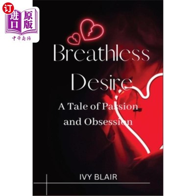 海外直订Breathless Desire (Large Print Edition): A Tale of Passion and Obsession 令人窒息的欲望（大版）：一个激情与