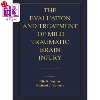 海外直订医药图书Evaluation and Treatment of Mild Traumatic Brain... 轻度外伤性脑损伤的评价与治疗