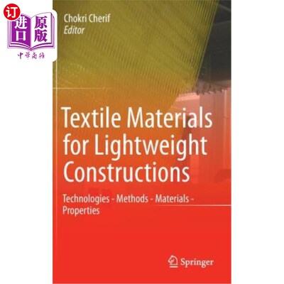 海外直订Textile Materials for Lightweight Constructions: Technologies - Methods - Materi 轻型结构用纺织材料：技术-