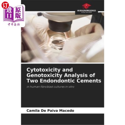 海外直订医药图书Cytotoxicity and Genotoxicity Analysis of Two Endondontic Cements 两种牙髓黏合剂的细胞毒性和遗传毒