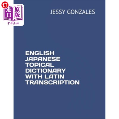 海外直订English Japanese Topical Dictionary with Latin Transcription 英日主题词词典与拉丁转录