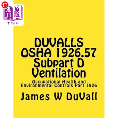 海外直订DUVALLS OSHA 1926.57 Subpart D Ventilation: Occupational Health and Environmenta OSHA 1926.