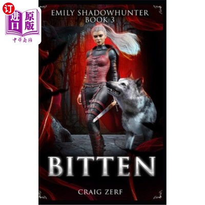 海外直订Emily Shadowhunter 3: Book 3: BITTEN 艾米莉暗影猎人3：第三部：被咬