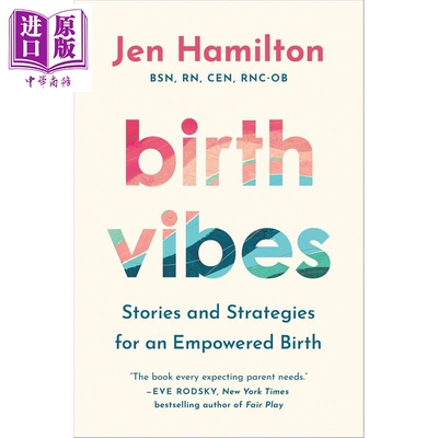 预售 正能量分娩 沉着冷静迎接分娩的指南 英文原版 Birth Vibes Stories and Strategies Jen Hamilton【中商原版】