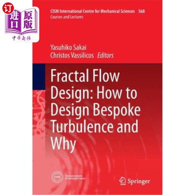 海外直订Fractal Flow Design: How to Design Bespoke Turbulence and Why 分形流动设计:如何设计定制湍流和为什么