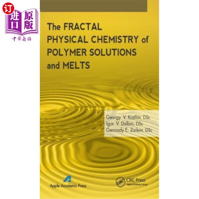 海外直订The Fractal Physical Chemistry of Polymer Solutions and Melts 聚合物溶液和熔体的分形物理化学