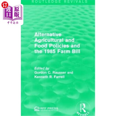 海外直订Alternative Agricultural and Food Policies and the 1985 Farm Bill 替代农业和粮食政策以及1985年的农业法案