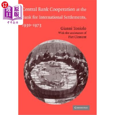 海外直订Central Bank Cooperation at the Bank for International Settlements, 1930-1973 1930-1973年国际清