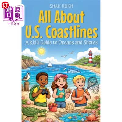 海外直订All About U.S. Coastlines: A Kid's Guide to Oceans and Shores 关于美国海岸线：儿童海洋和海岸指南
