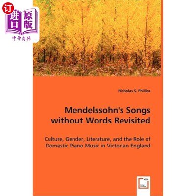 海外直订Mendelssohn's Songs without Words Revisited 门德尔松的无词之歌重访