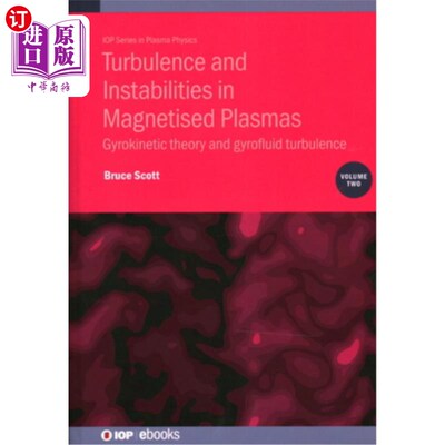 海外直订Turbulence and Instabilities in Magnetised Plasmas, Volume 2: Gyrokinetic theory 磁化等离子体中的湍流和不稳