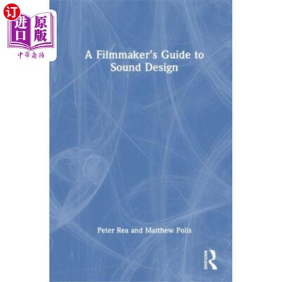 海外直订Filmmaker’s Guide to Sound Design 电影制作人声音设计指南