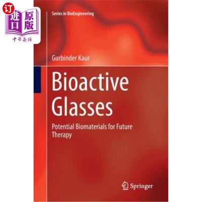 海外直订Bioactive Glasses: Potential Biomaterials for Future Therapy 生物活性眼镜:未来治疗的潜在生物材料