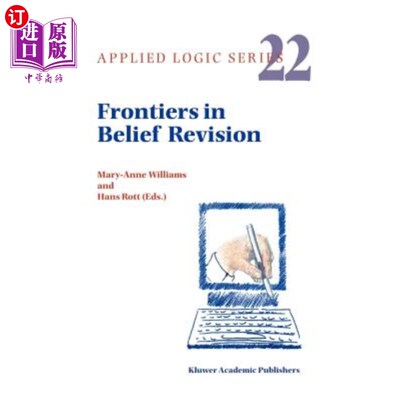海外直订Frontiers in Belief Revision 信仰修正的前沿