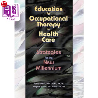 海外直订医药图书Education for Occupational Therapy in Health Care 卫生保健职业治疗教育