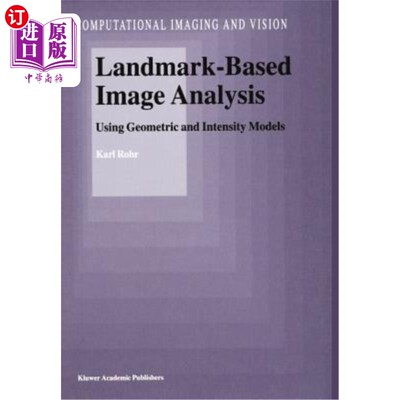 海外直订Landmark-Based Image Analysis: Using Geometric and Intensity Models 基于地标的图像分析：使用几何和强度模型